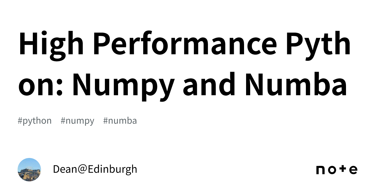 High Performance Python: Numpy and Numba｜Dean4rmEdinburgh